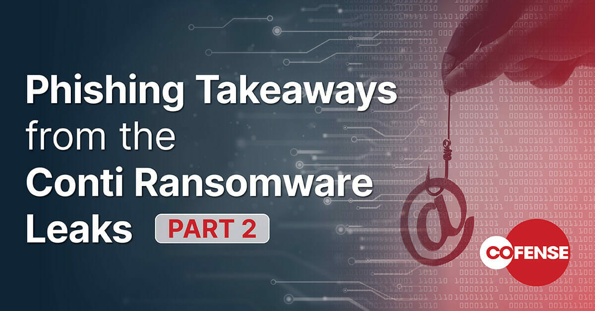 Conti Ransomware Leaks | Phishing Takeaways | Part 2