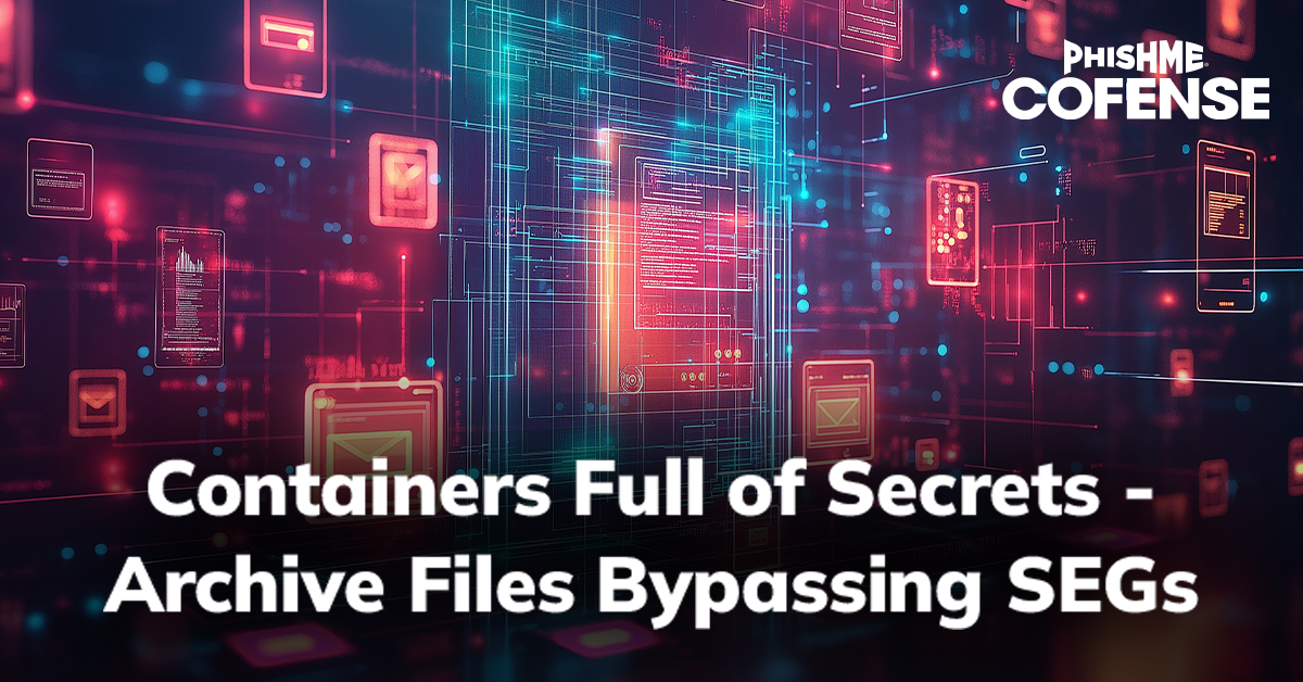 Containers Full of Secrets: How Archive Files Bypass Secure Email Gateways (SEGs)