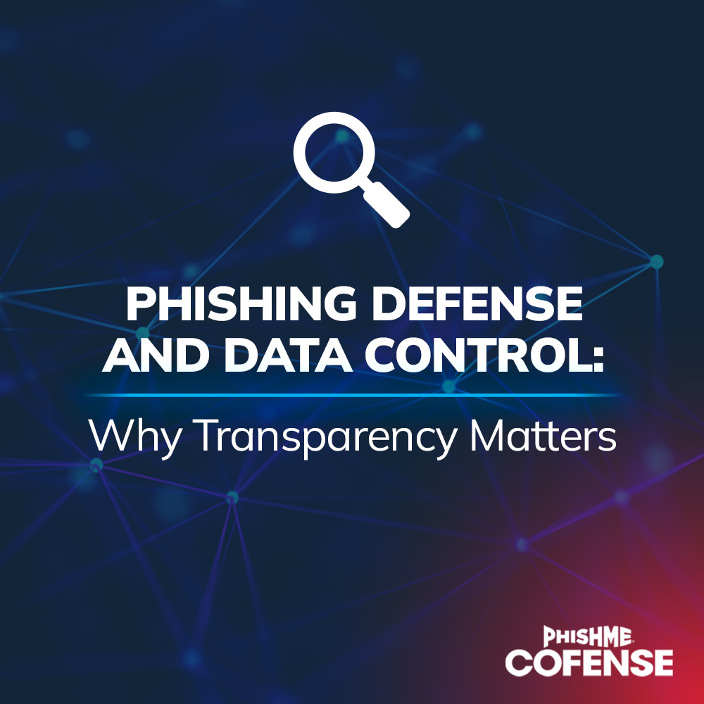 Phishing Defense & Data Control: The Case for Transparency