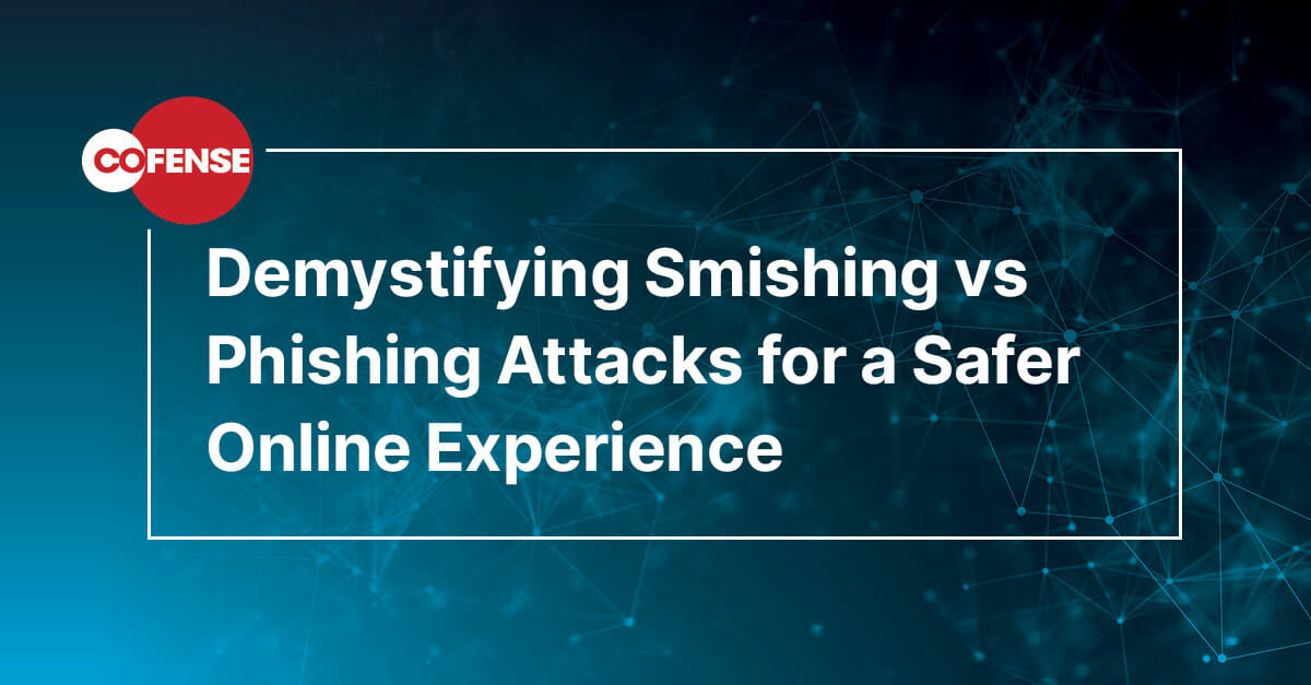 Demystifying Smishing vs Phishing | Cofense
