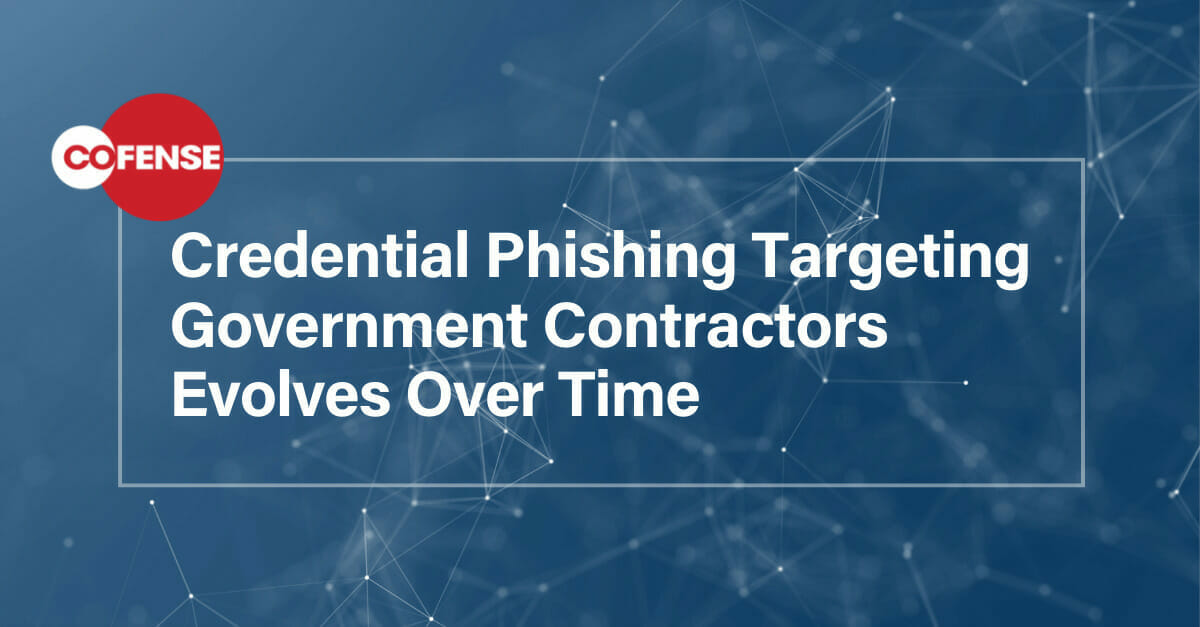 Credential Phishing Targeting Government Evolves | Cofense