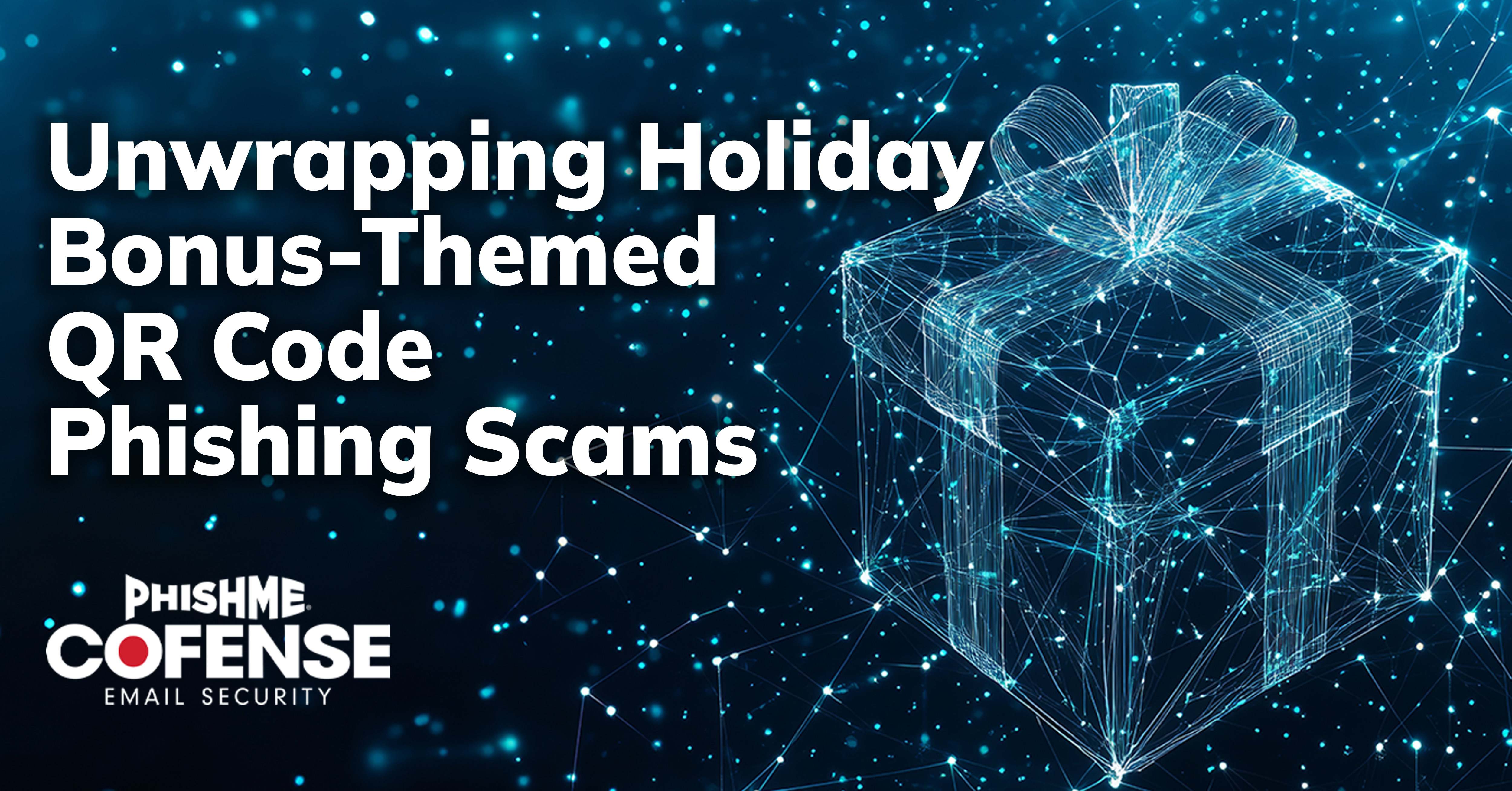 Holiday Bonus-Themed QR Code-Based Credential Phishing