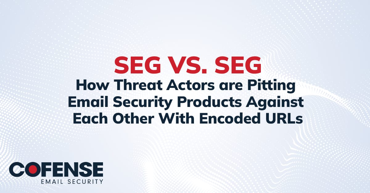 SEG vs. SEG: How Threat Actors are Targeting Email Security Products