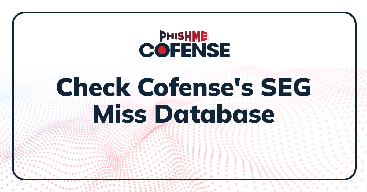 Real Phishing Email Examples & Threats | Cofense